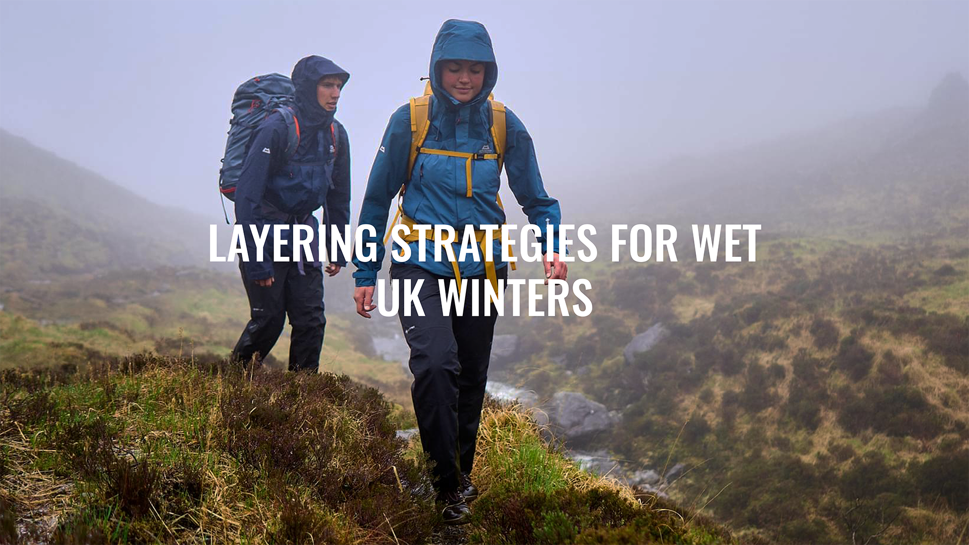 Layering Strategies for Wet UK Winters - Trekitt Blog